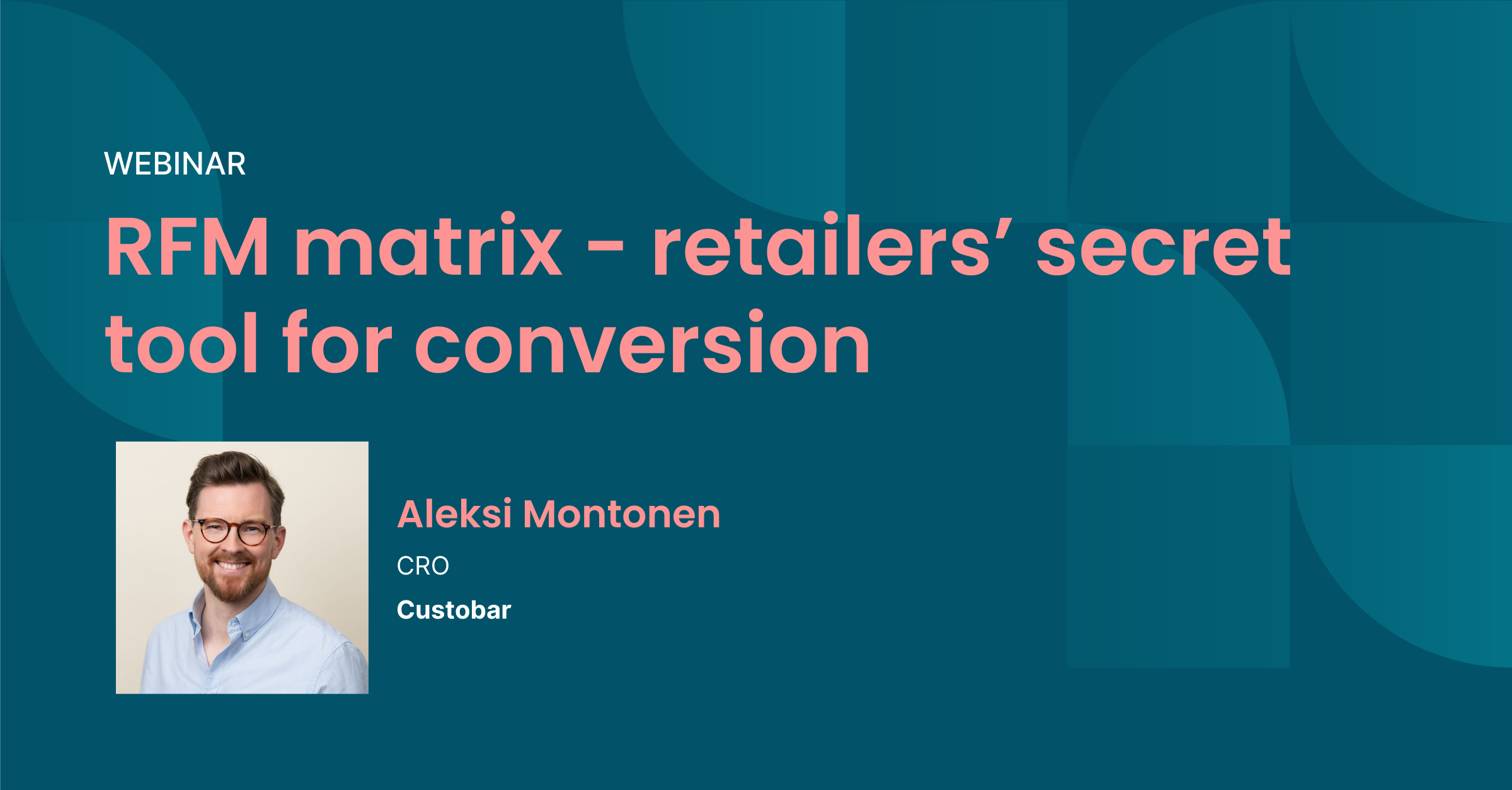 Webinar: RFM matrix – retailers' secret tool for conversion